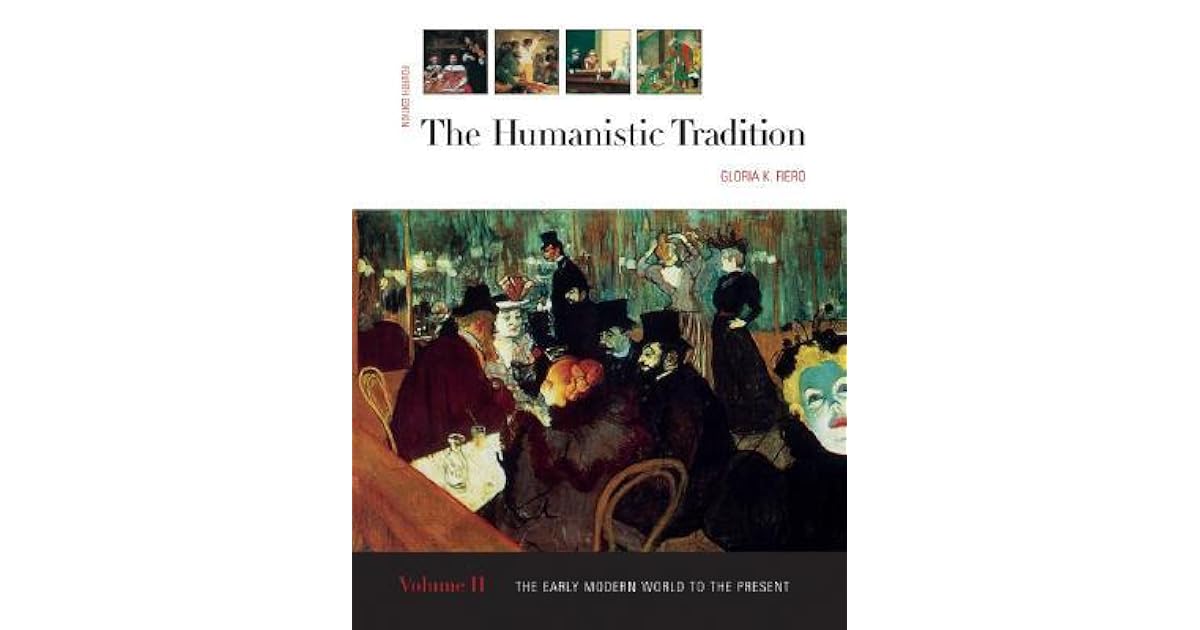 The Humanistic Tradition, Vol. 2 Reprint by Gloria K. Fiero