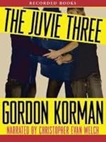 The Juvie Three by Gordon Korman