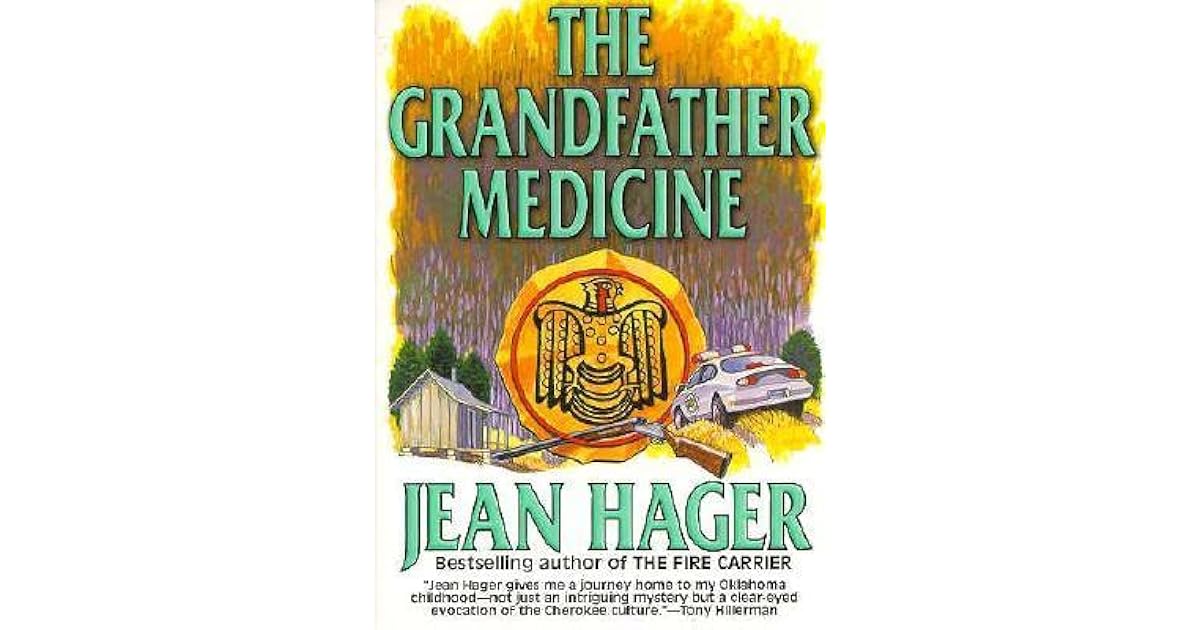 The Grandfather Medicine (Mitch Bushyhead, #1) by Jean Hager