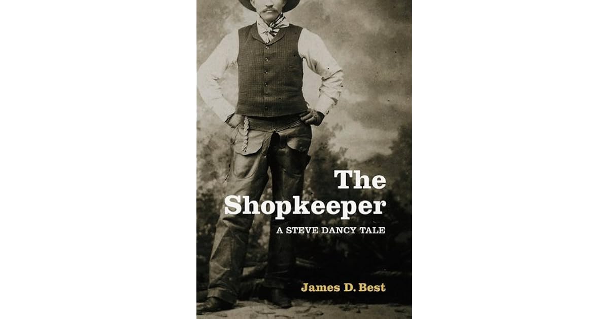The Shopkeeper (Steve Dancy Tales, #1) by James D. Best