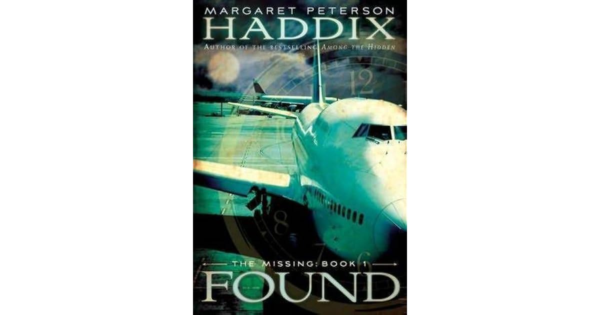 Found (The Missing, #1) by Margaret Peterson Haddix