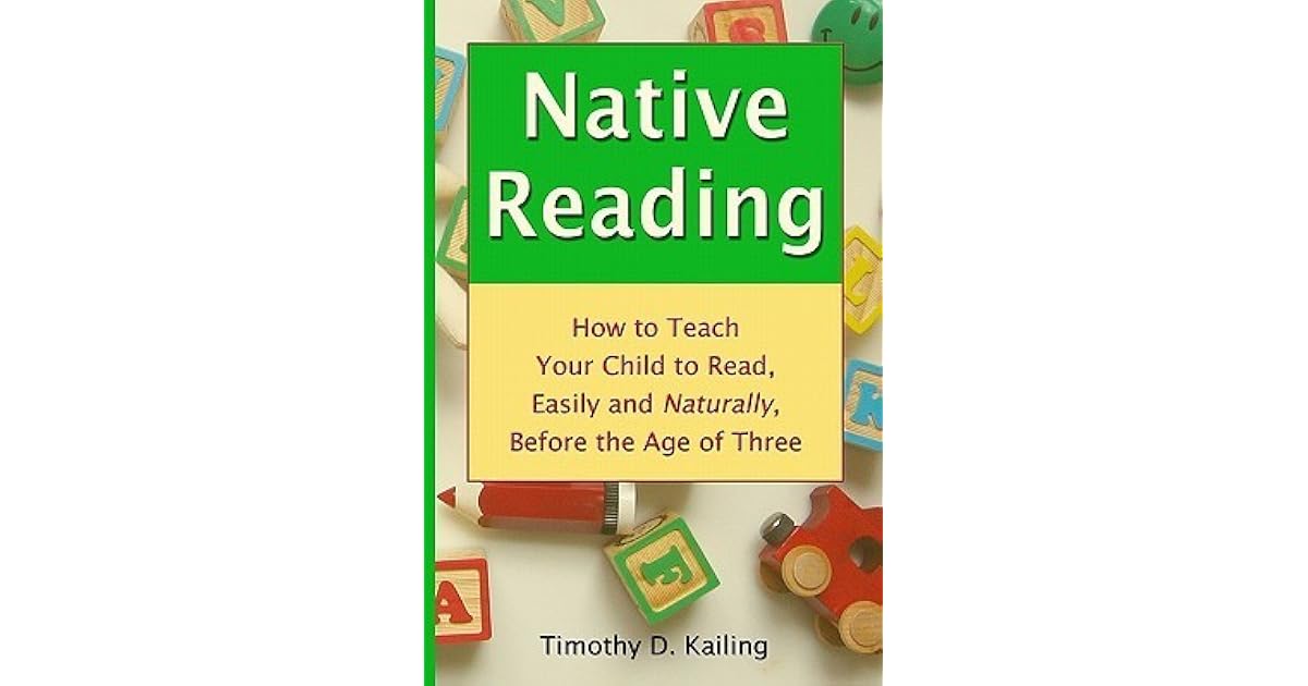 Native Reading: How To Teach Your Child To Read, Easily And Naturally ...
