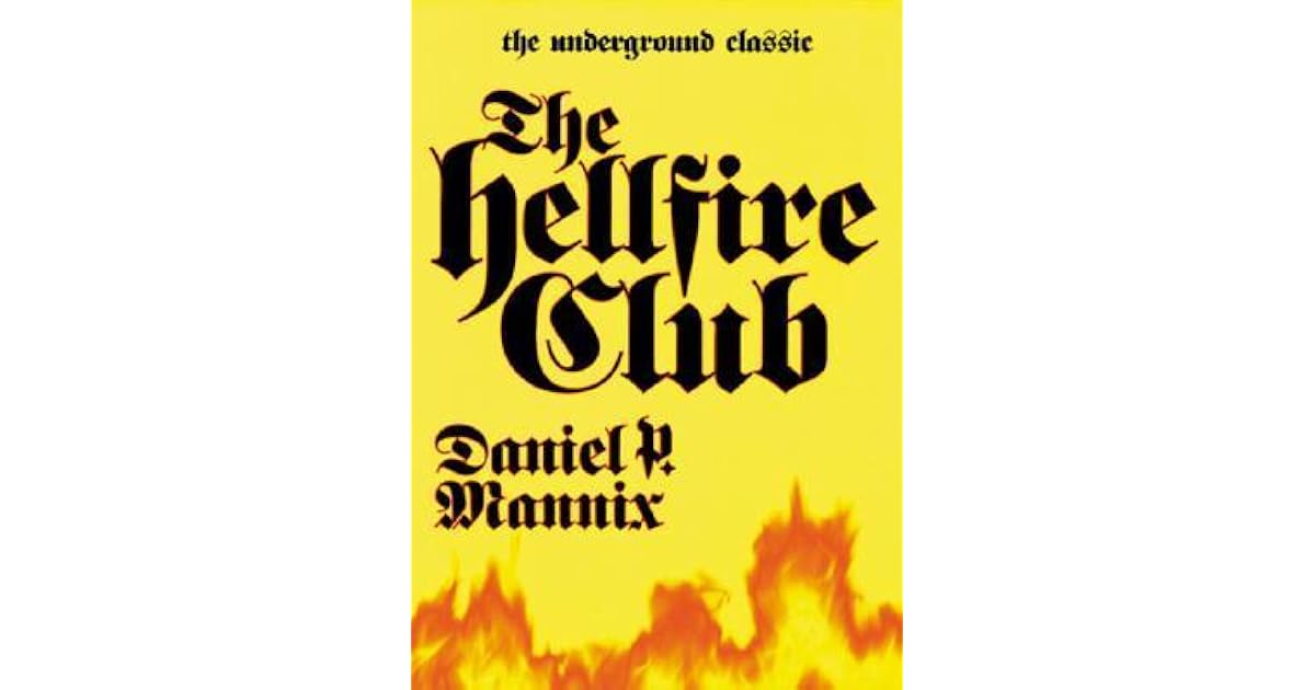 The Hellfire Club by Daniel P. Mannix