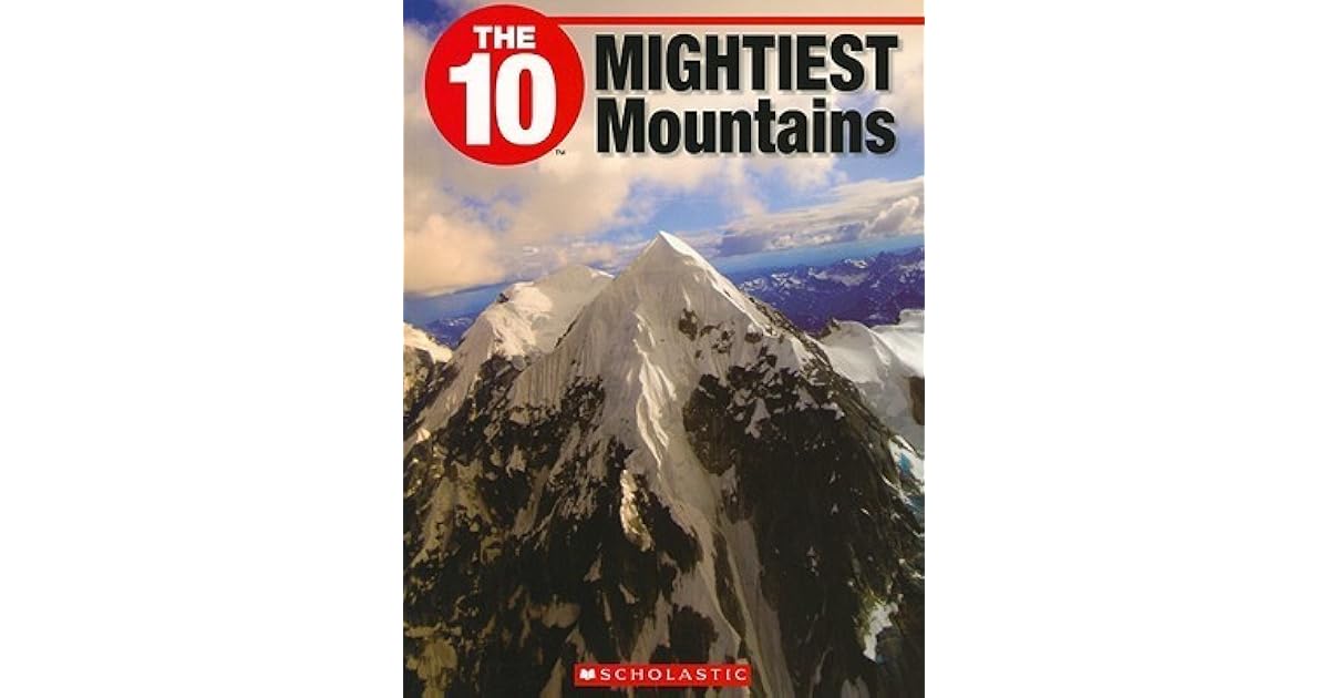 The 10 Mightiest Mountains by Nigel Samuel