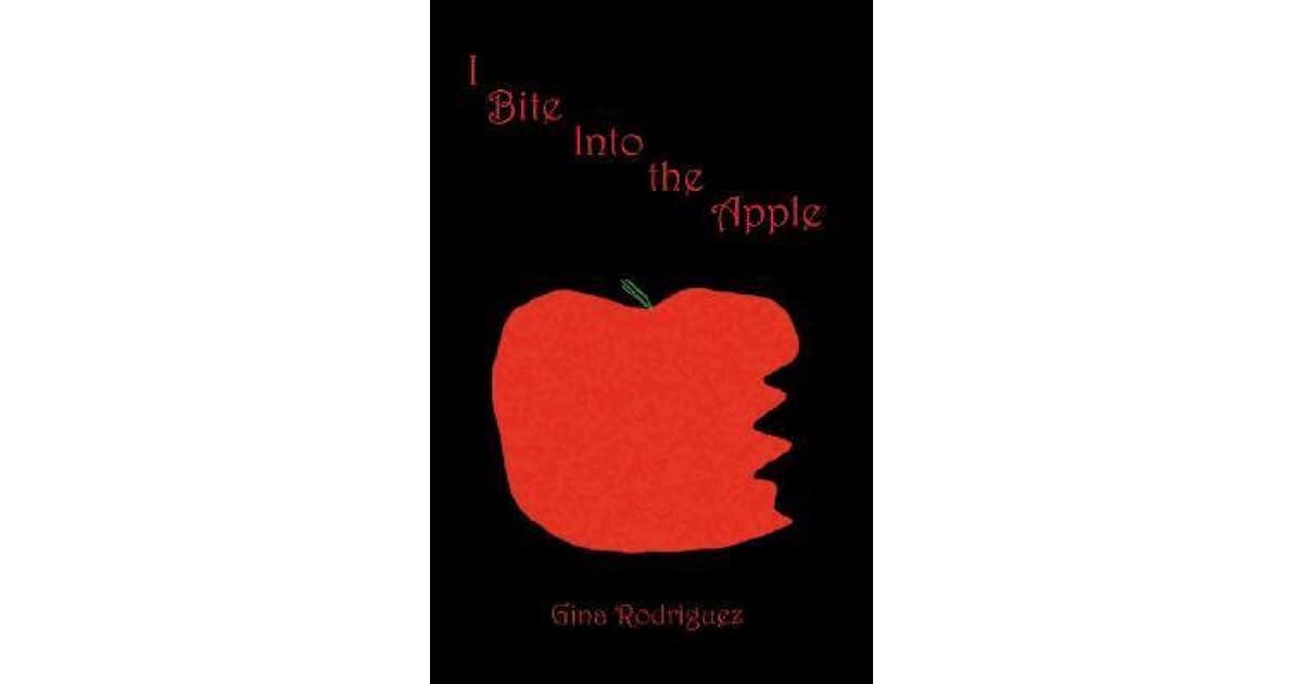 I Bite Into the Apple by Gina Rodriguez