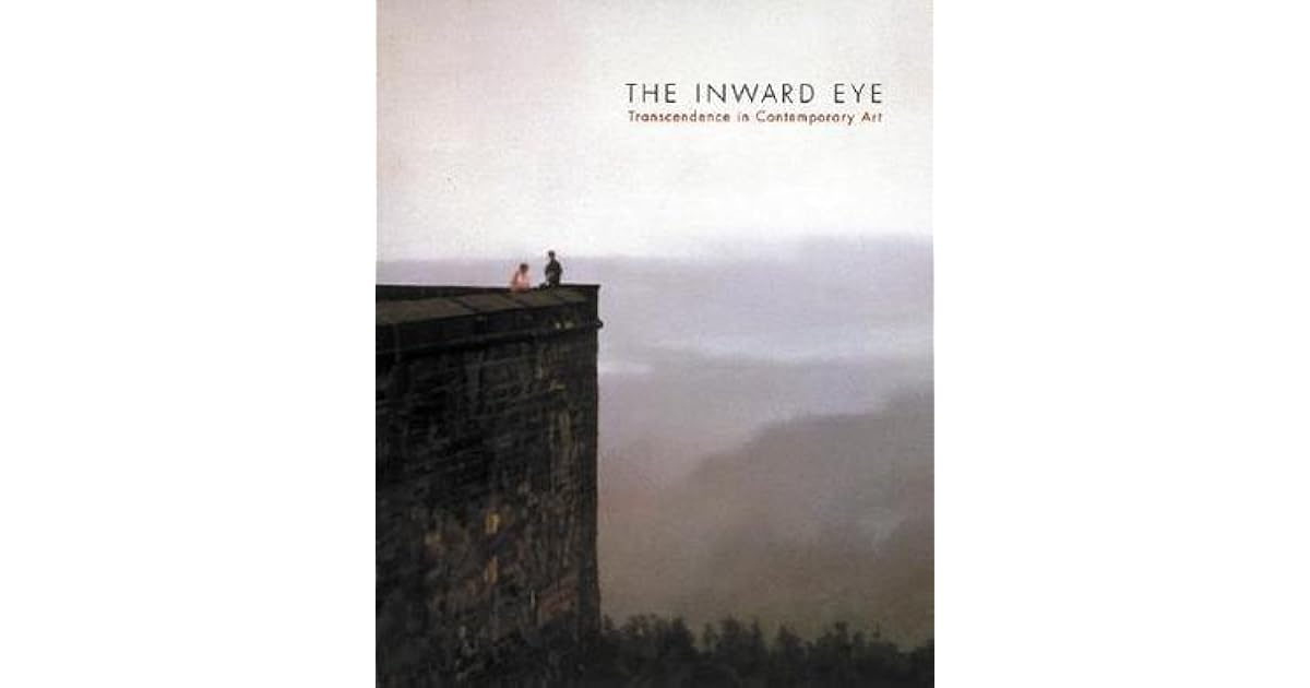 The Inward Eye: Transcendence in Contemporary Art by Lynn M. Herbert