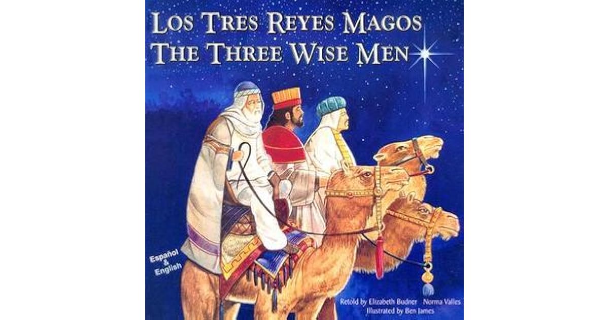 Los Tres Reyes Magos / The Three Wise Men by Ben James