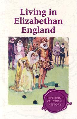 Living in Elizabethan England by Myra Weatherly