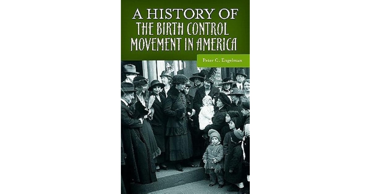 A History of the Birth Control Movement in America by Peter C. Engelman