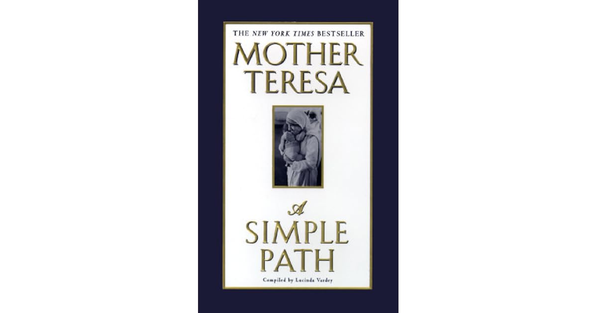 A Simple Path: Mother Teresa by Mother Teresa