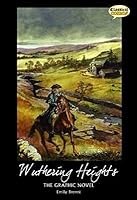 Wuthering Heights The Graphic Novel: Original Text by John M. Burns