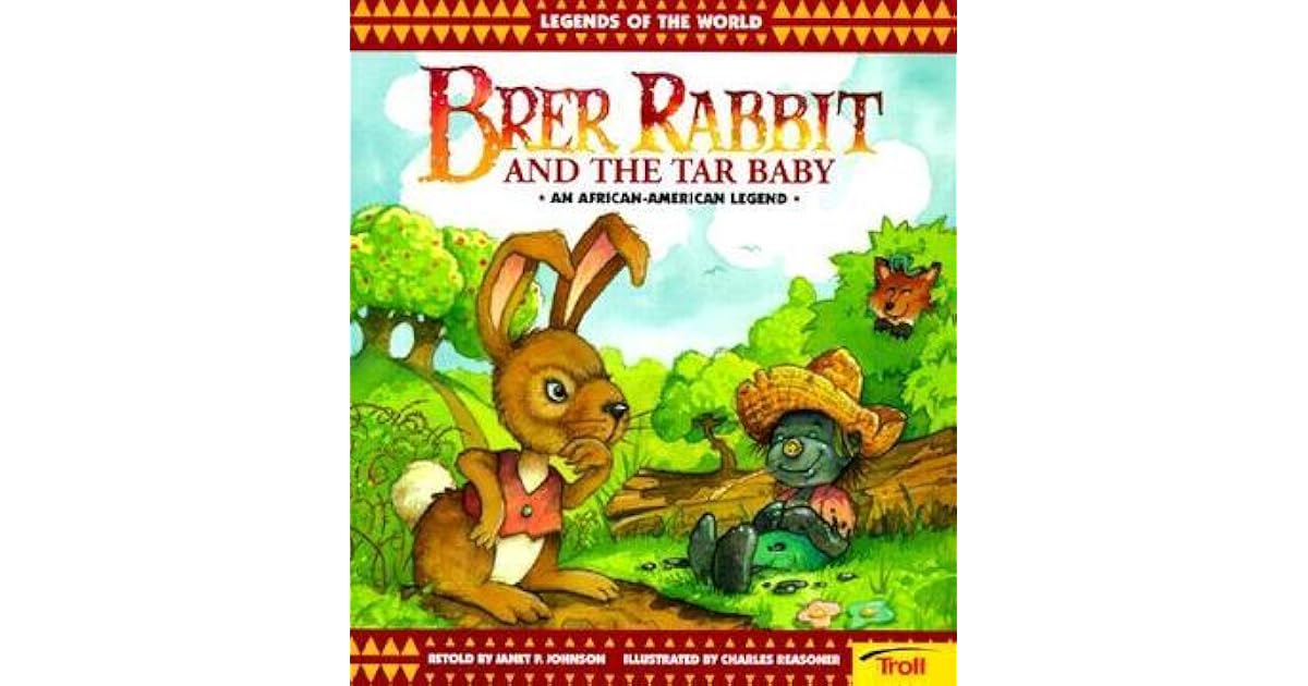 Brer Rabbit & the Tar Baby by Janet P. Johnson