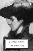 The Aunt's Story by Patrick White