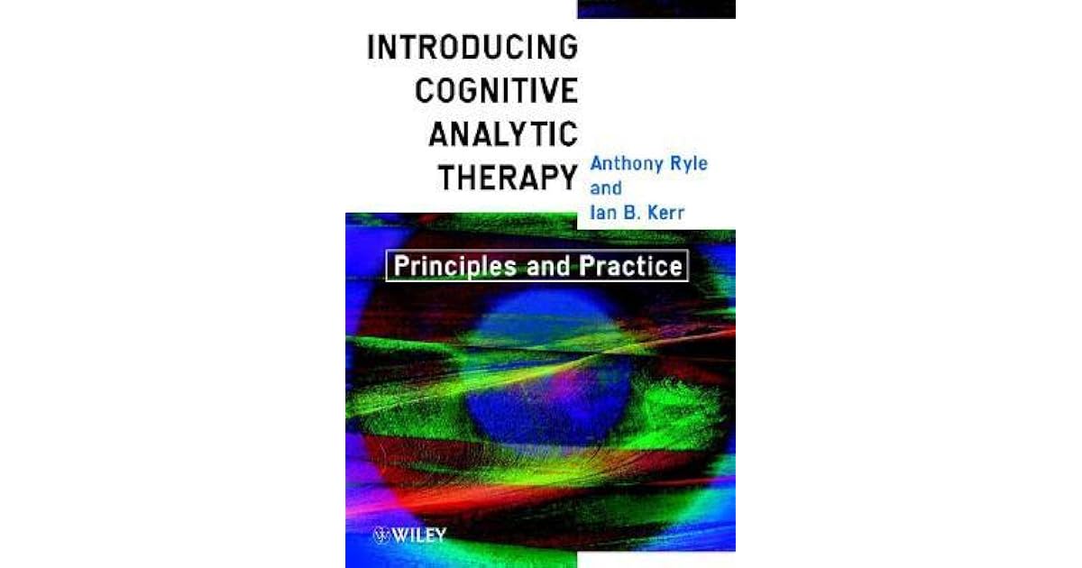 Introducing Cognitive Analytic Therapy: Principles and Practice by ...