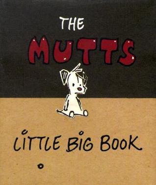 The Mutts: Little Big Book by Patrick McDonnell