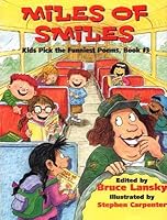 Miles of Smiles: A Collection of Laugh-Out-Loud Poems by Bruce Lansky