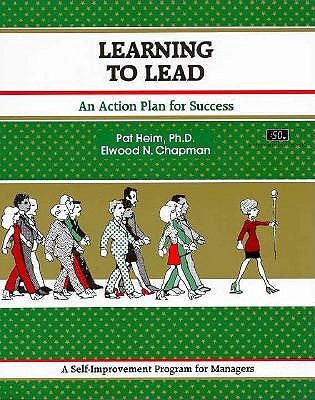 Learning to Lead by Elwood N. Chapman