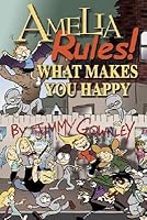 Amelia Rules! Volume 1: The Whole World's Crazy by Jimmy Gownley