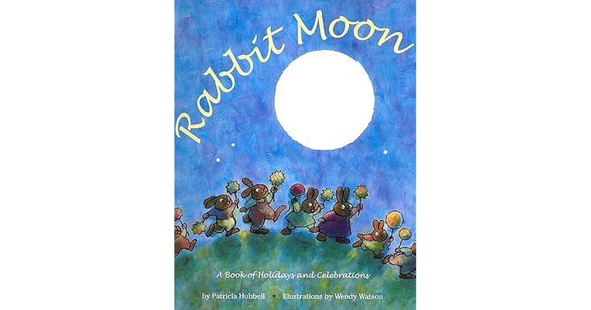 Rabbit Moon by Patricia Hubbell