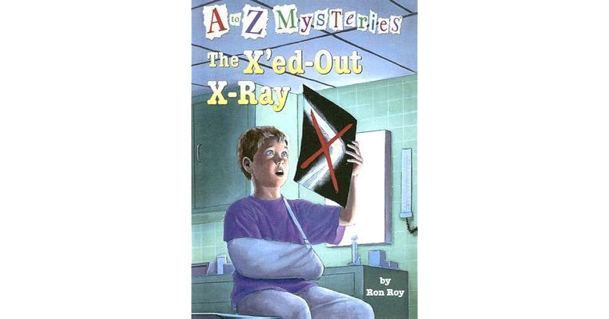 The X'ed-out X-ray (A to Z Mysteries, #24) by Ron Roy