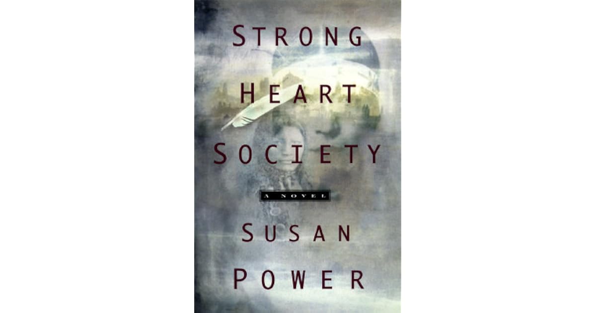 Strong Heart Society by Susan Power