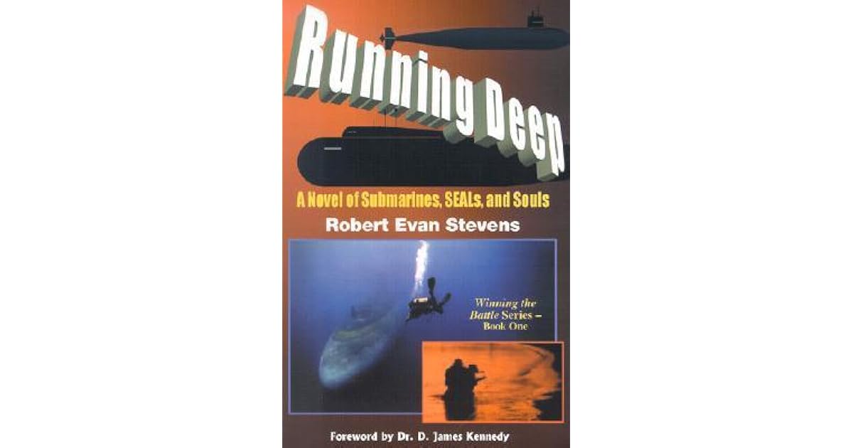 Running Deep: A Novel Of Submarines, Seals, And Souls by Robert Evan ...