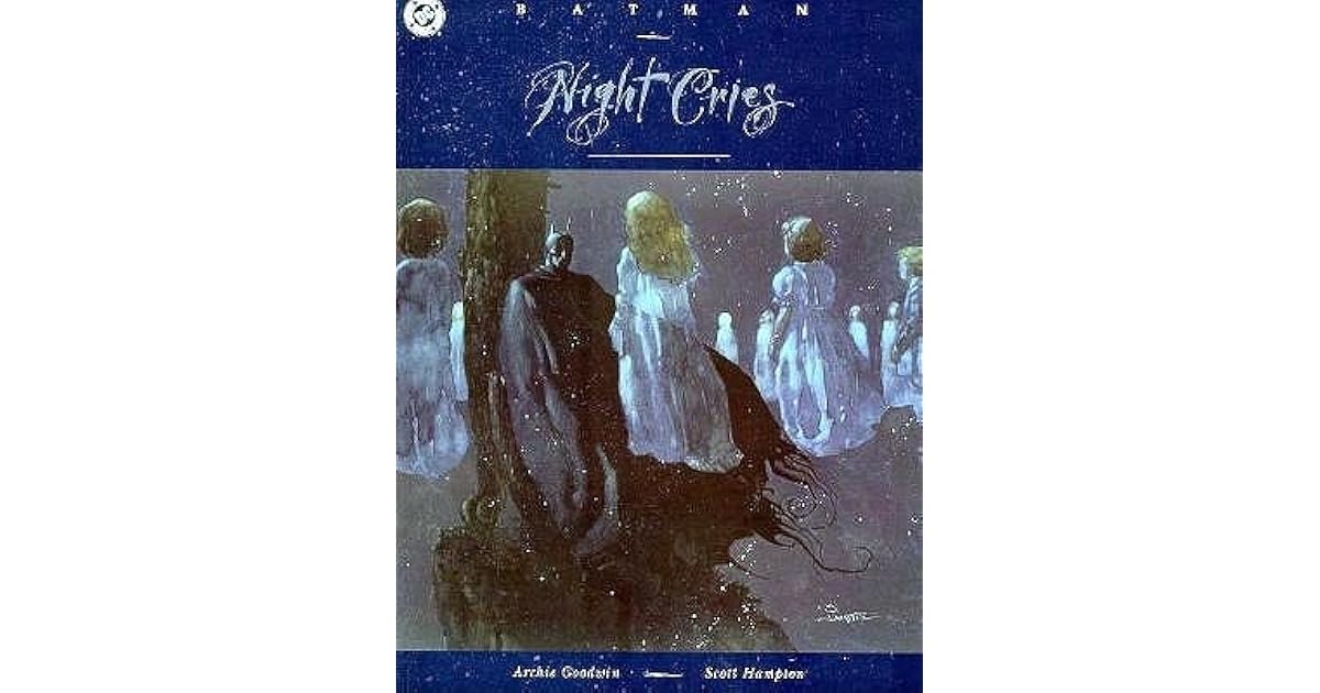 Batman: Night Cries by Archie Goodwin