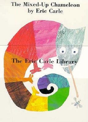 The Eric Carle Library: The Mixed-Up Chameleon / Do You Want to Be My ...