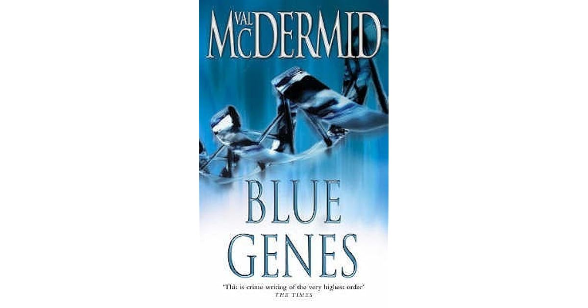 Blue Genes (Kate Brannigan, #5) by Val McDermid