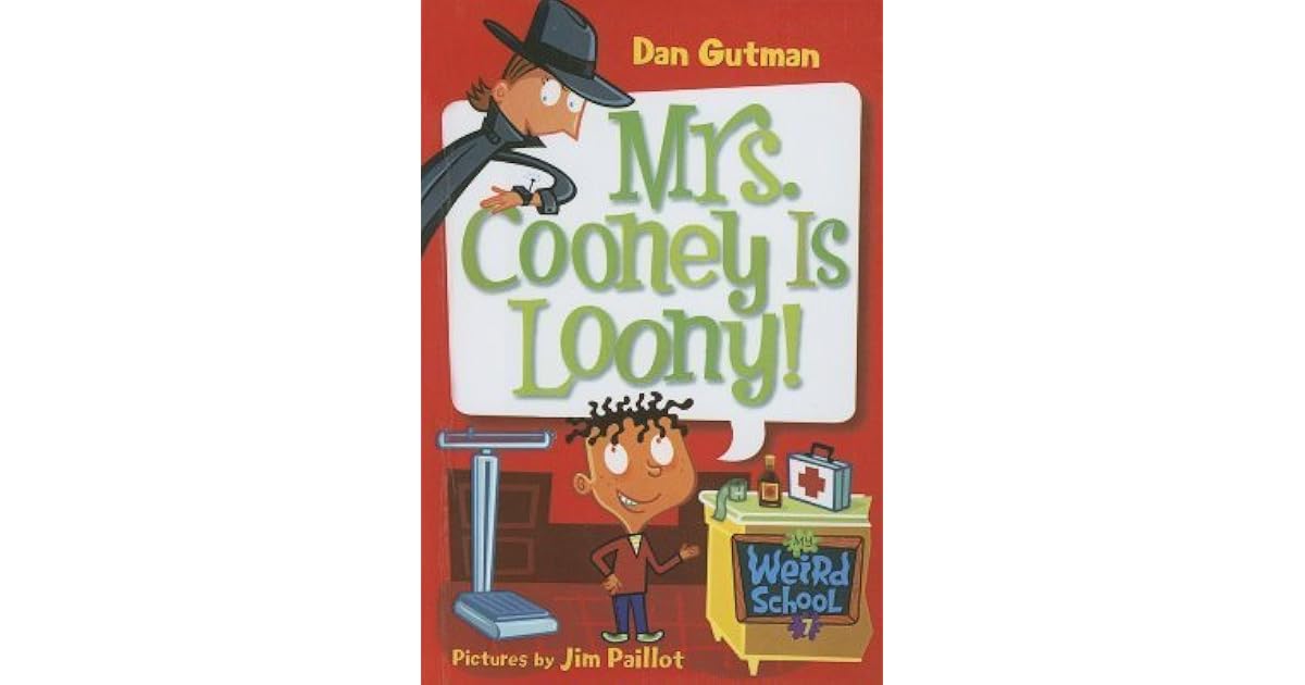 Mrs. Cooney Is Loony! by Dan Gutman