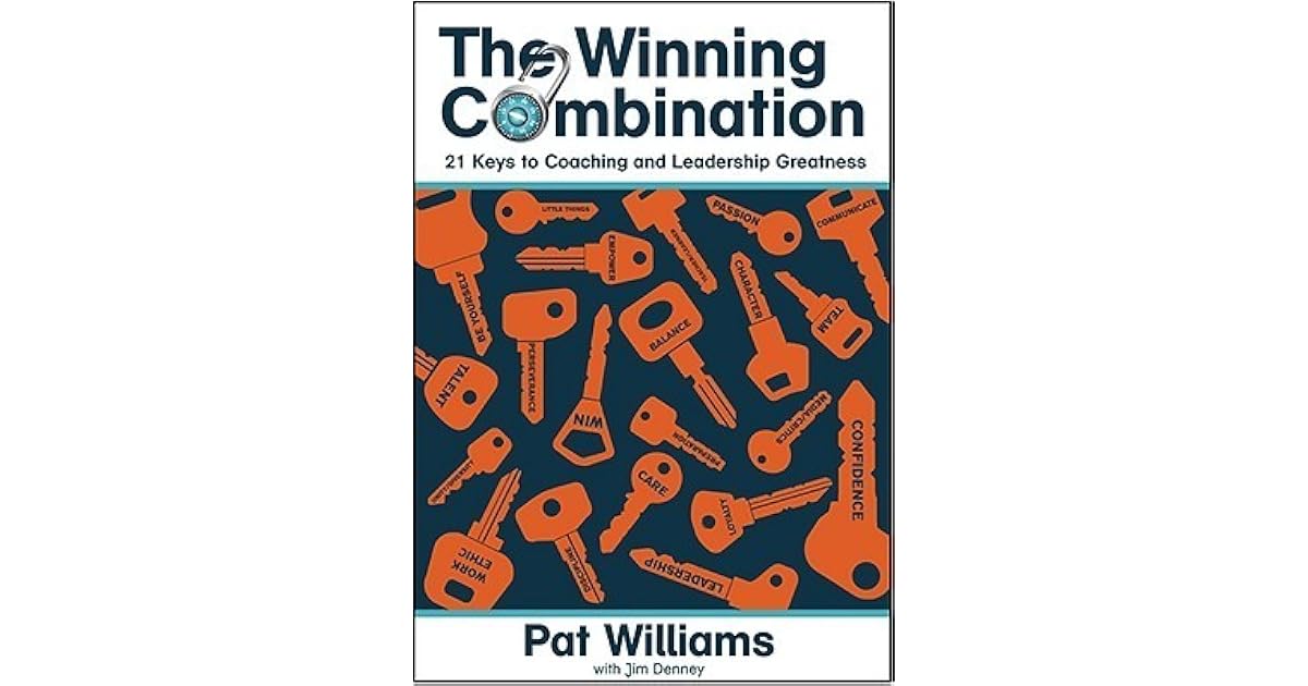 The Winning Combination: 21 Keys To Coaching And Leadership Greatness ...