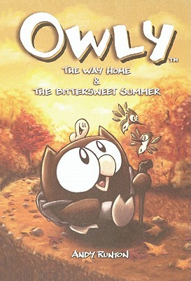 Owly: The Way Home & The Bittersweet Summer by Andy Runton
