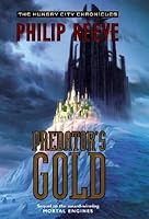 Predator's Gold (Mortal Engines Quartet #2) by Philip Reeve