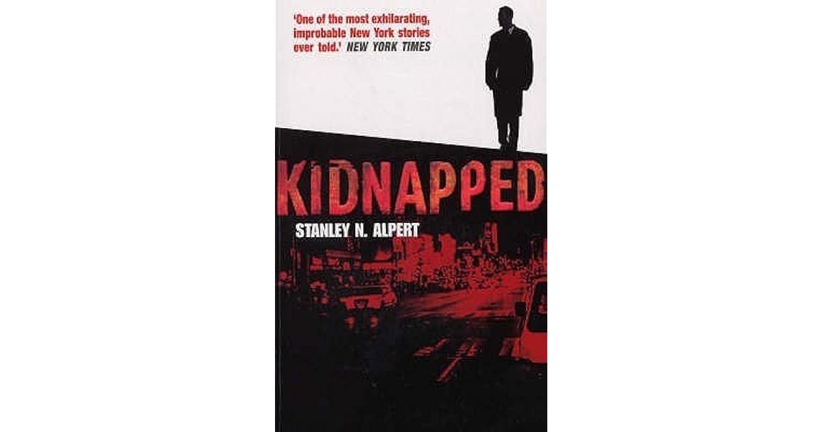 Kidnapped: A Story of Survival by Stanley N. Alpert