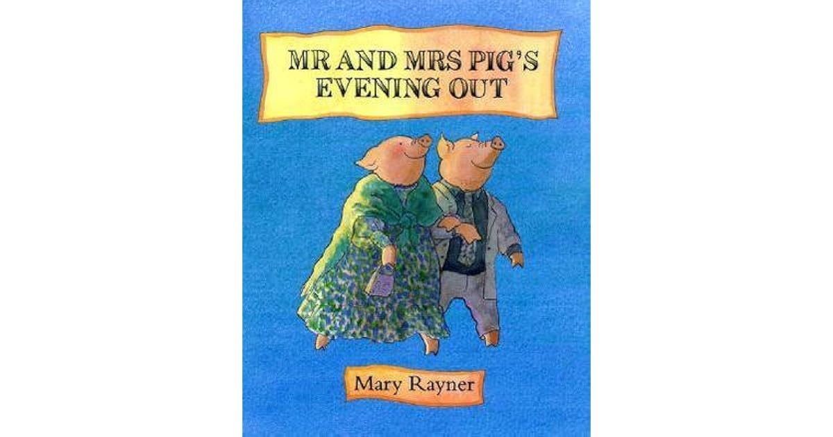 Mr and Mrs Pig's Evening Out by Mary Rayner