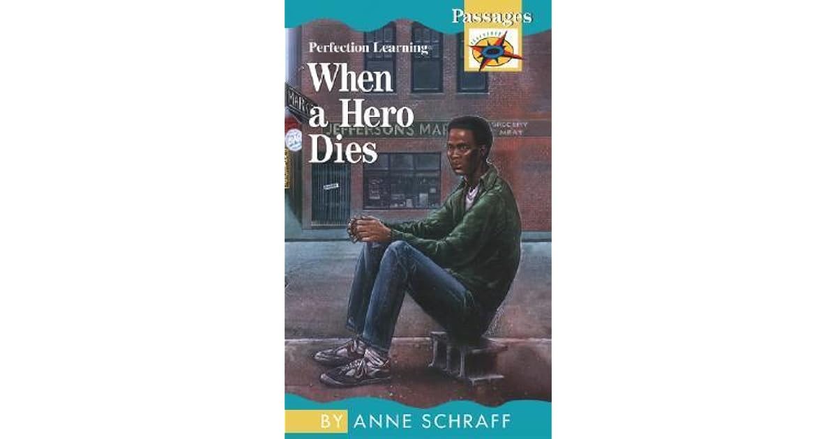 When a Hero Dies by Anne Schraff