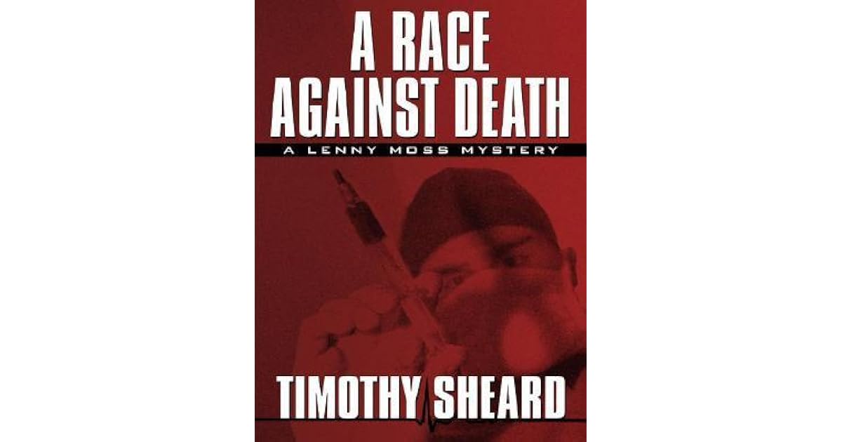 A Race Against Death by Timothy Sheard