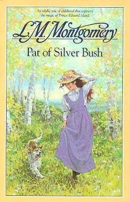 Pat of Silver Bush by L.M. Montgomery