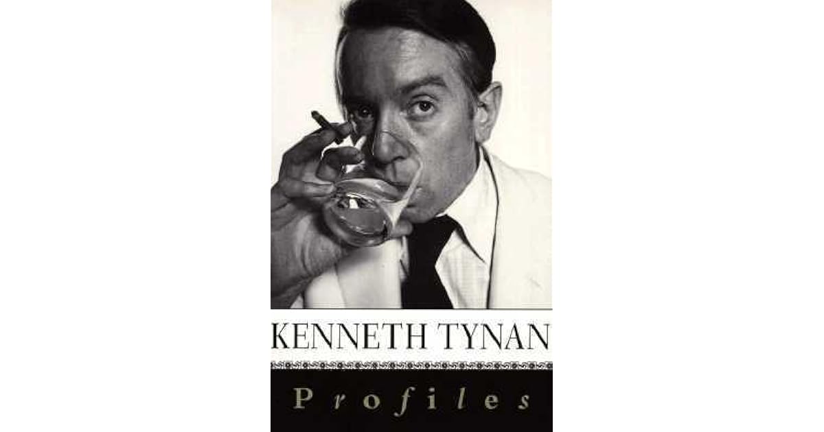 Profiles by Kenneth Tynan