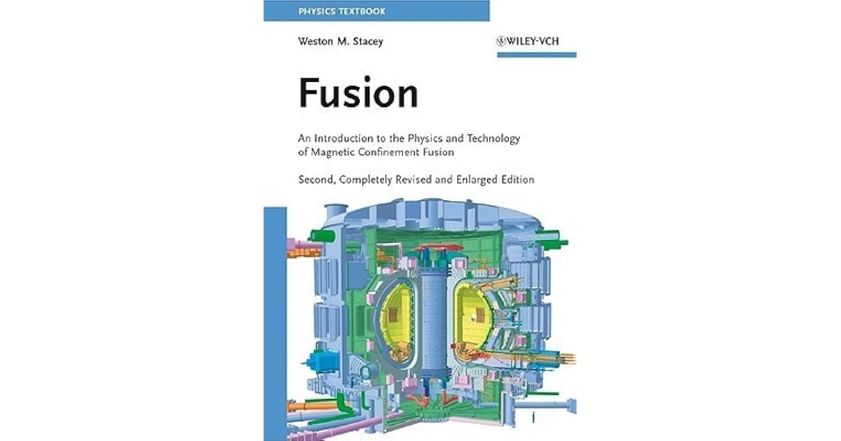 Fusion: An Introduction To The Physics And Technology Of Magnetic ...