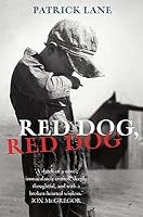 Red Dog, Red Dog by Patrick Lane