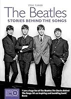 A Hard Day's Write: The Stories Behind Every Beatles Song by Steve Turner