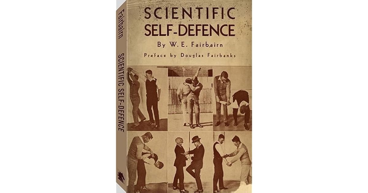 Scientific Self-Defense by W.E. Fairbairn