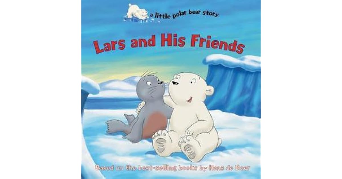 Lars and His Friends by Hans de Beer