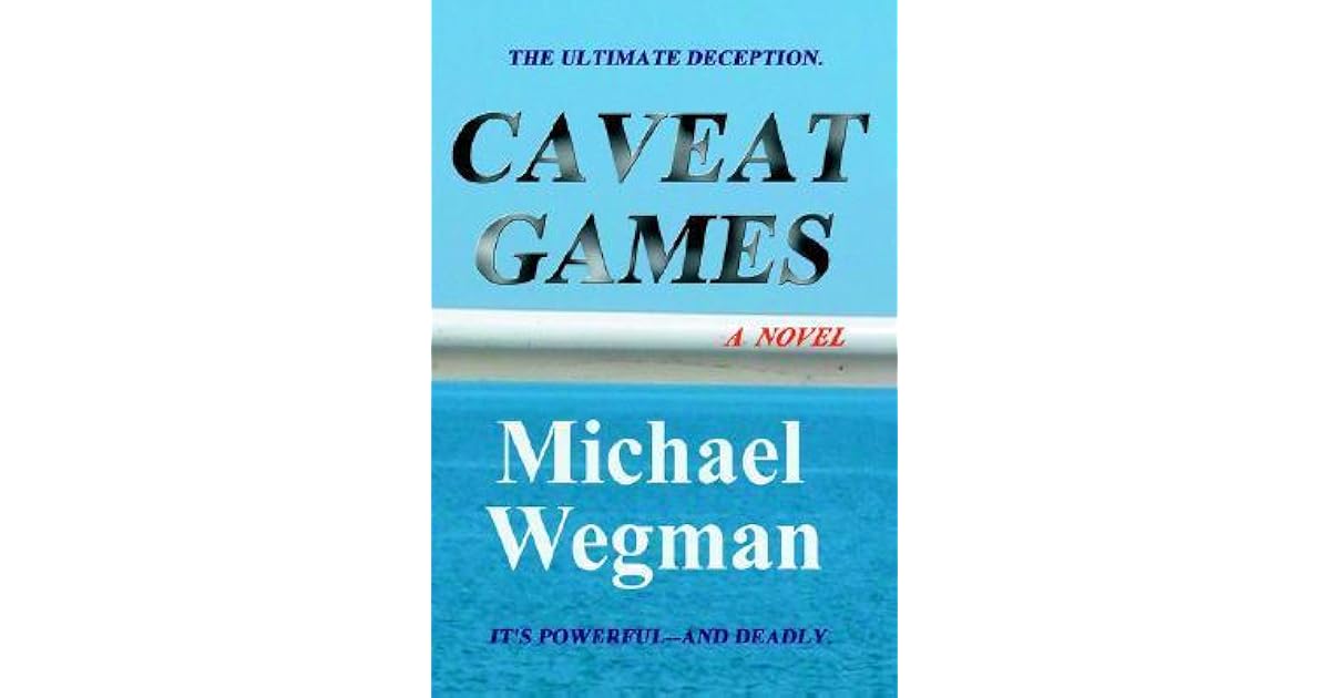 Caveat Games by Michael Wegman