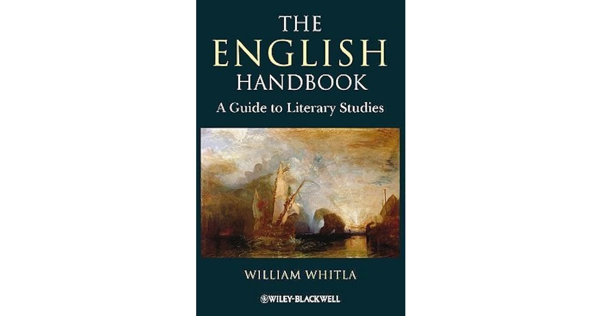 The English Handbook: A Guide To Literary Studies by William Whitla