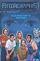 Elfangor's Secret (Megamorphs, #3) by K.A. Applegate