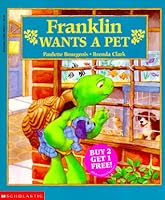 Franklin Wants a Pet by Paulette Bourgeois
