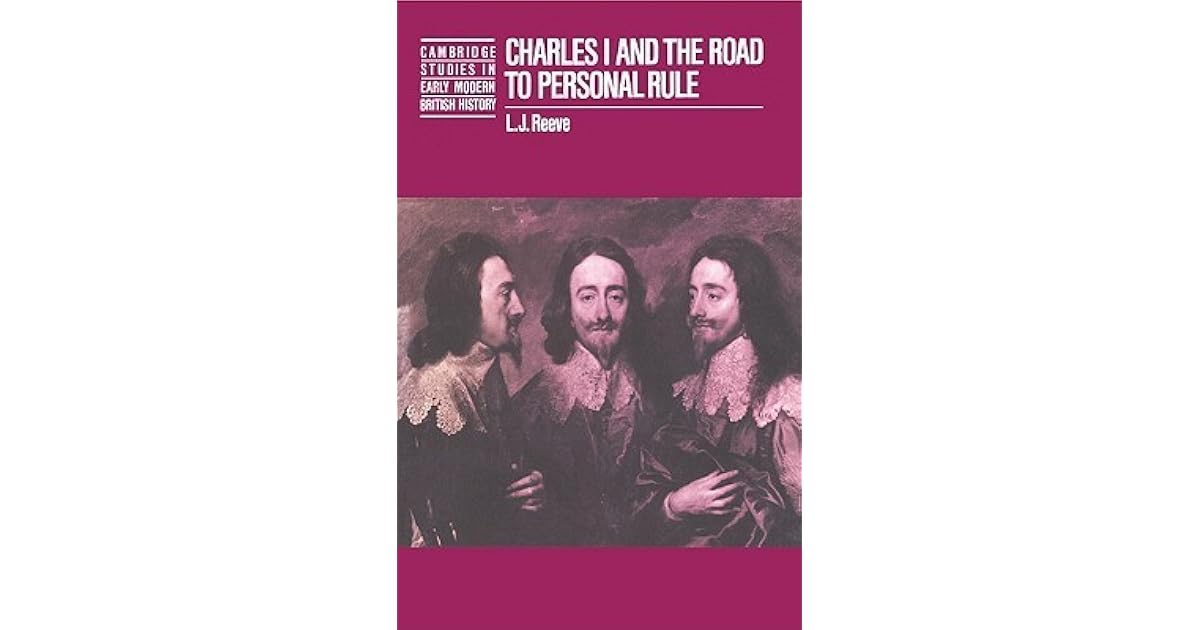 Charles I and the Road to Personal Rule by L. J. Reeve