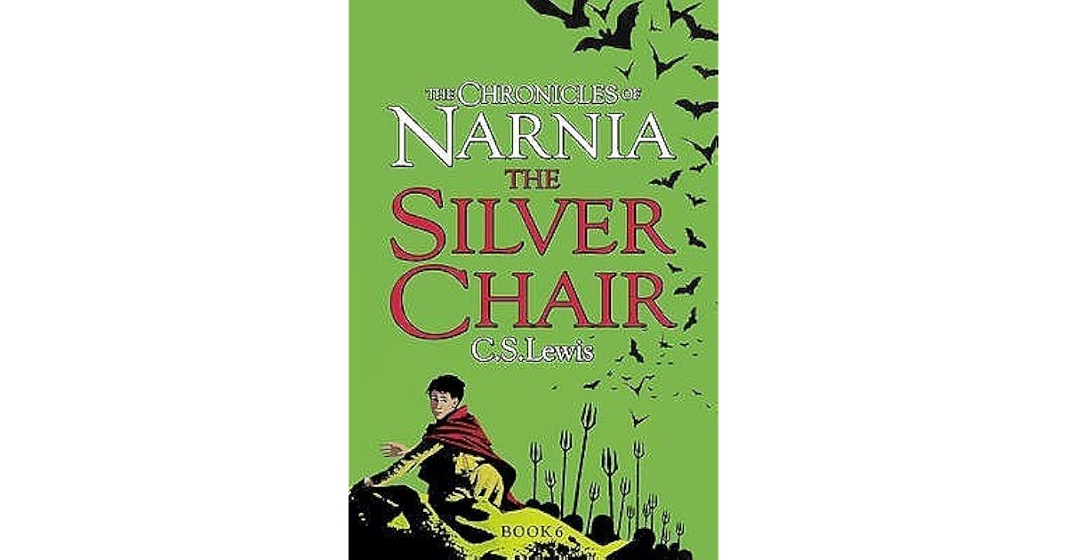 The Silver Chair (Chronicles of Narnia, #6) by C.S. Lewis